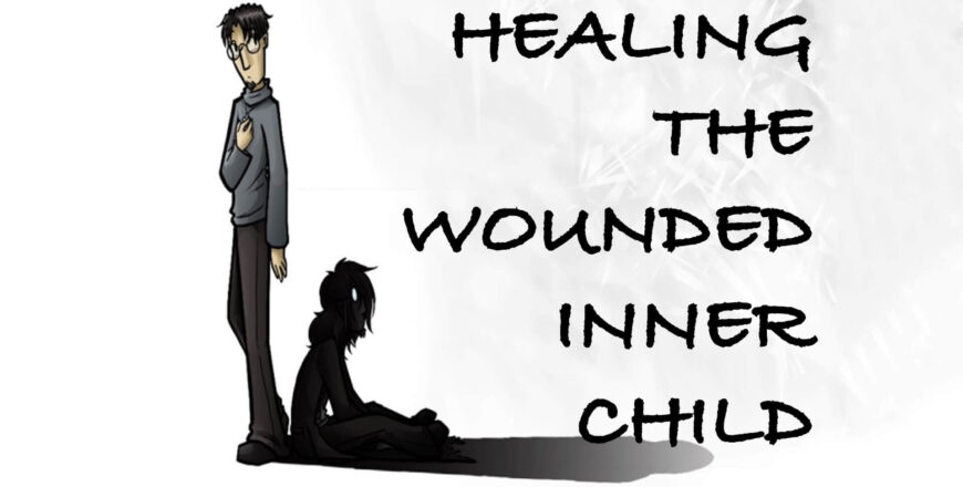 Healing The Wounded Inner Child – Edify